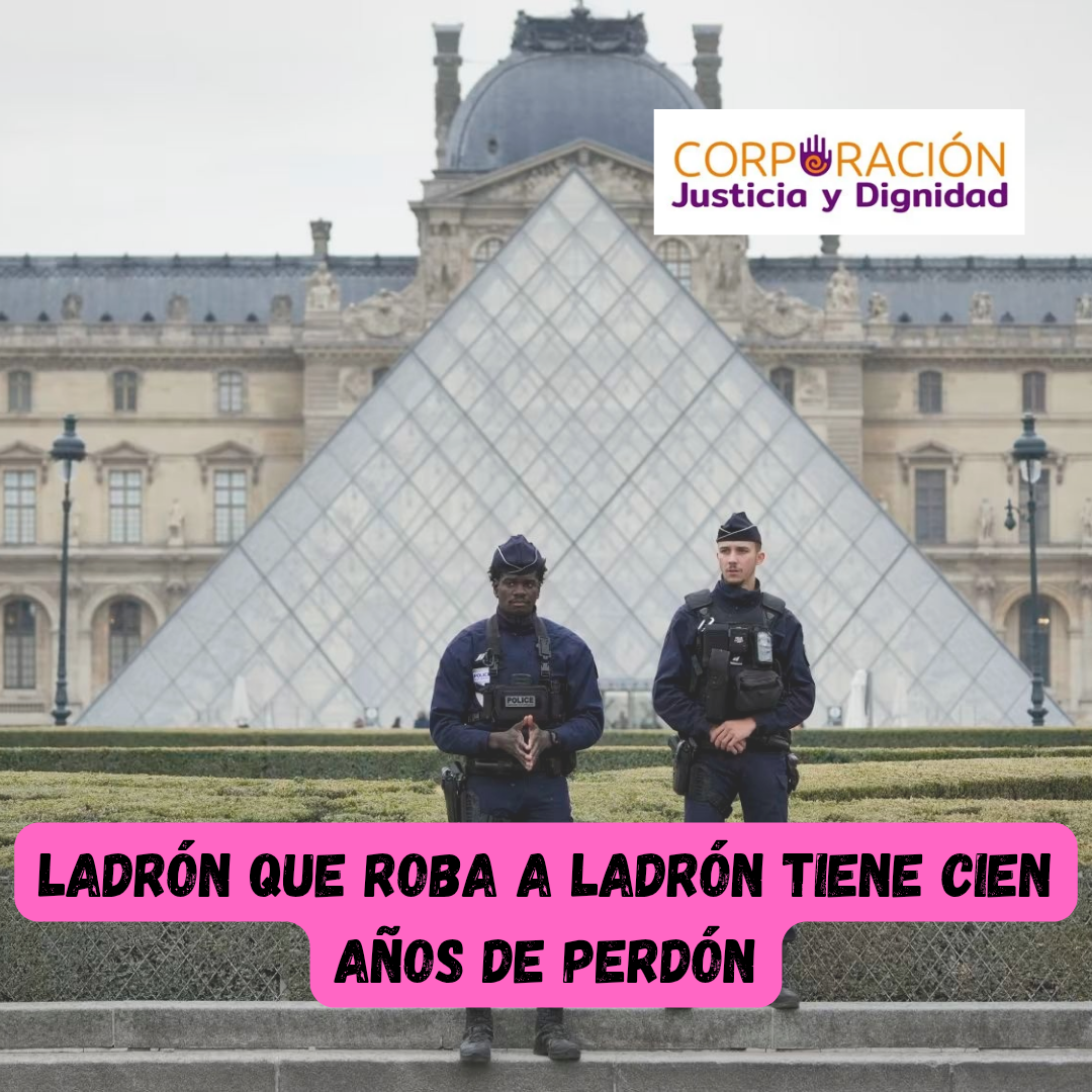 Ladrón que roba a ladrón tiene cien años de perdón – Corporación ...